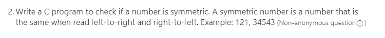 Solved 2. Write a C program to check if a number is | Chegg.com