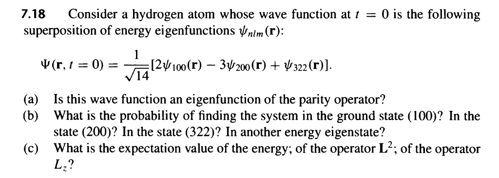 Solved 7.18 Consider a hydrogen atom whose wave function at | Chegg.com
