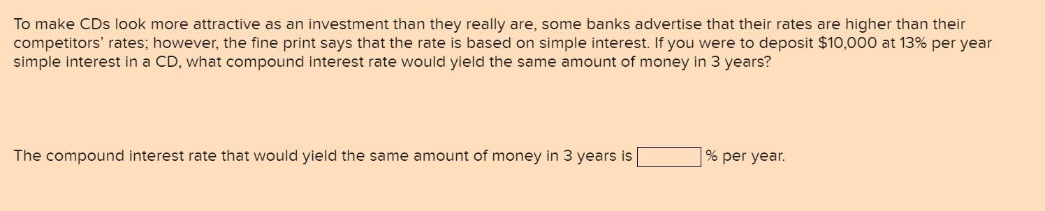 Solved To make CDs look more attractive as an investment | Chegg.com