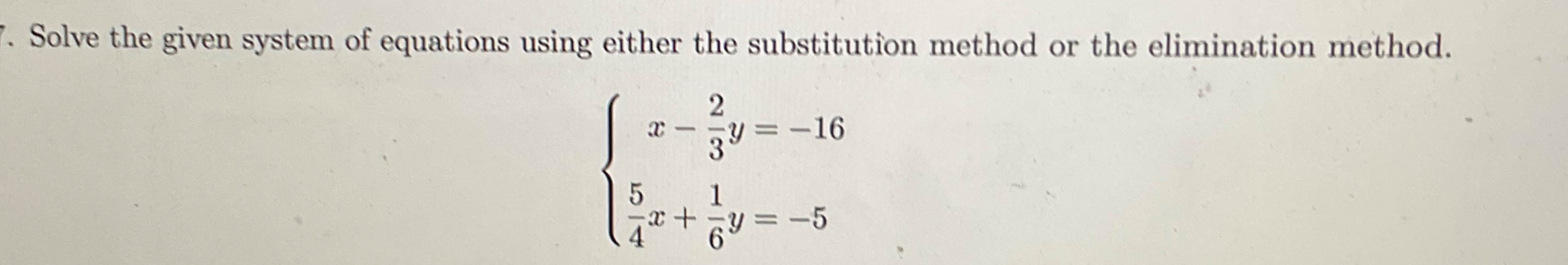 Solved Solve the given system of equations using either the | Chegg.com
