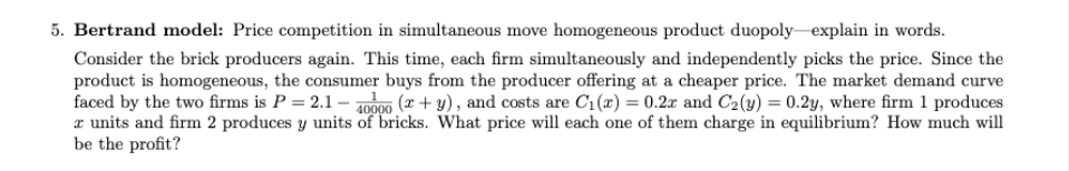 Solved 5. Bertrand model: Price competition in simultaneous | Chegg.com