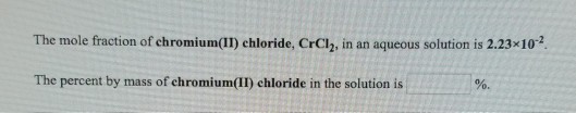 Solved The mole fraction of chromium(II) chloride, CrCl2, in | Chegg.com