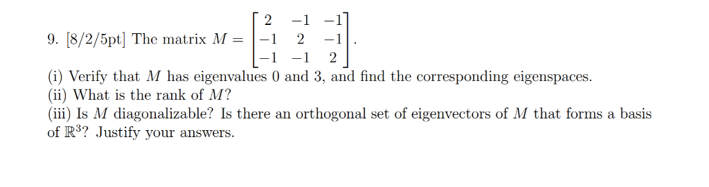 Solved 9. [8/2/5pt The matrix M--1 2 1 1-12 (i) Verify that | Chegg.com