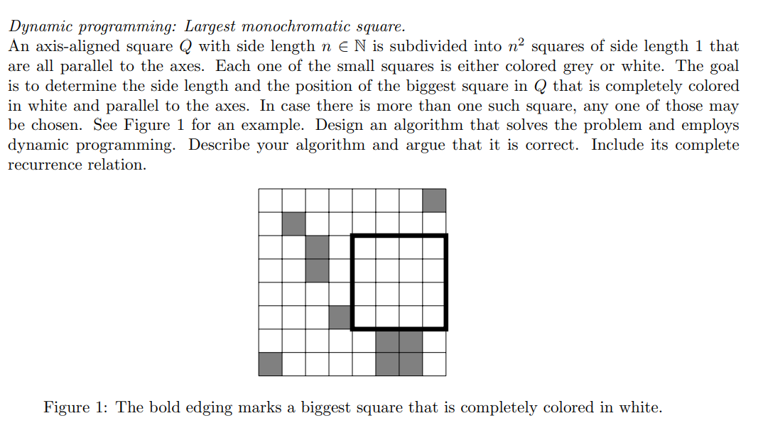 Solved Dynamic programming: Largest monochromatic square. An | Chegg.com