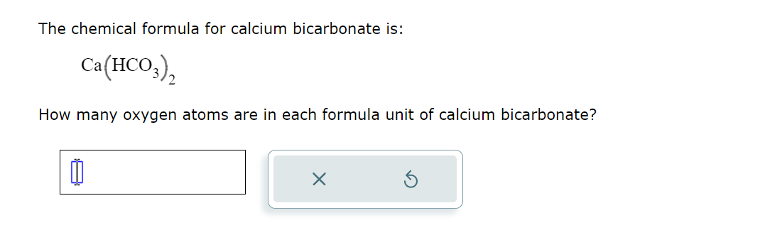 Solved The chemical formula for calcium bicarbonate is: | Chegg.com