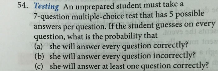 Solved Testing An unprepared student must take a 7-question | Chegg.com
