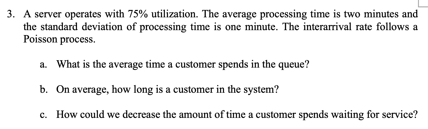 Solved 3 A Server Operates With 75 Utilization The