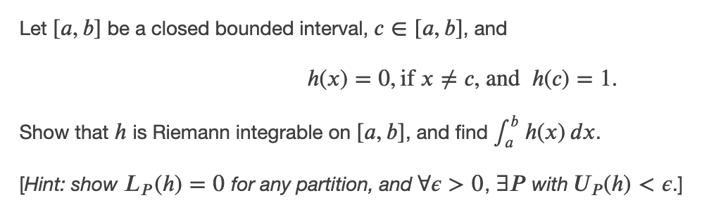 Solved Let [a, b] be a closed bounded interval, c E [a, b], | Chegg.com