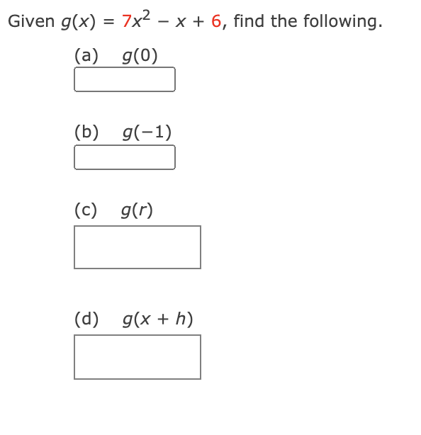 Solved Given g(x) = 7x2 – x + 6, find the following. (a) | Chegg.com