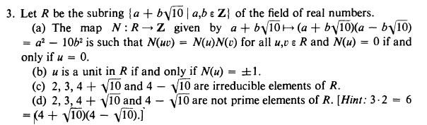Solved 3. Let R be the subring {a+b10∣a,bεZ} of the field of | Chegg.com