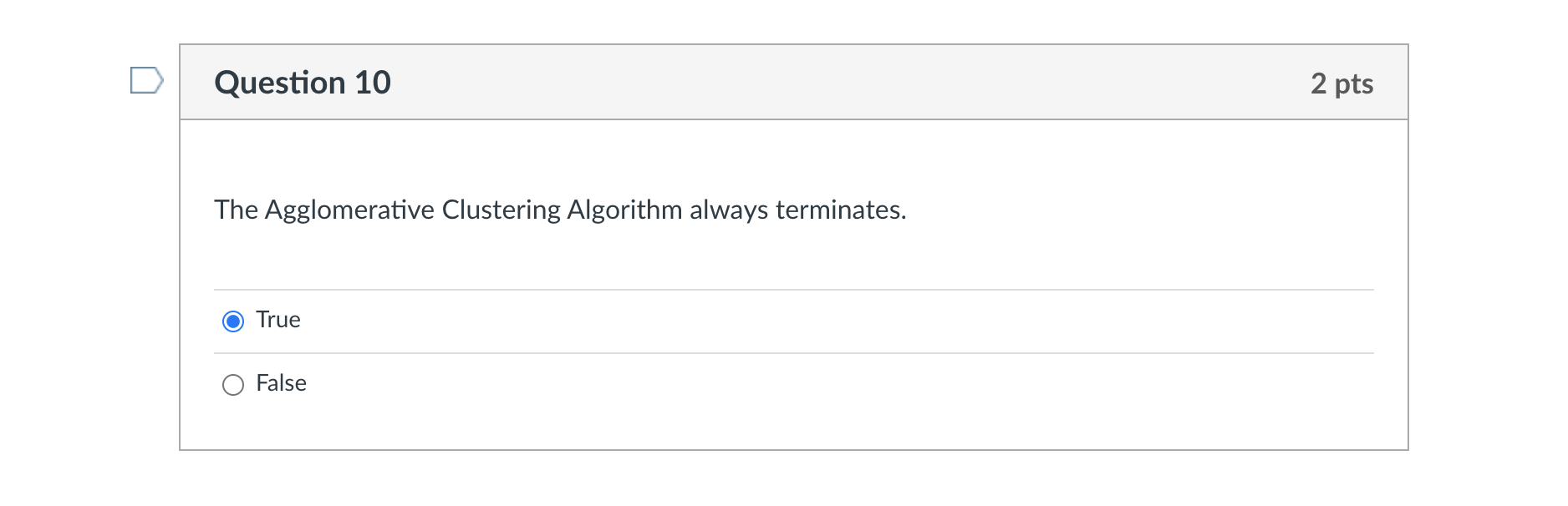Solved Question 10 2 pts The Agglomerative Clustering | Chegg.com