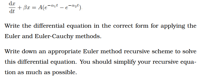 Solved dc dt + Bx = A(e-azt – e-azt). -Qit = Write the | Chegg.com