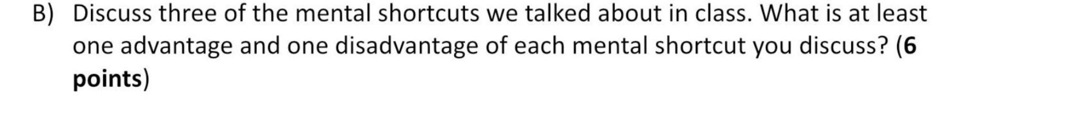 Solved Shortcuts discussed: availability heuristics, mental | Chegg.com