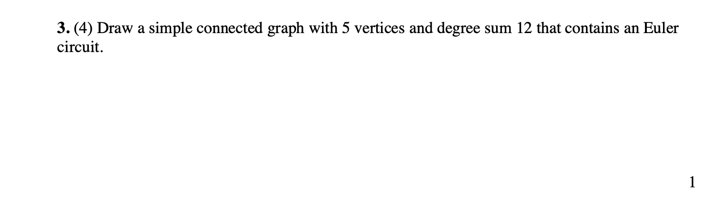 Solved 3. (4) Draw a simple connected graph with 5 vertices | Chegg.com