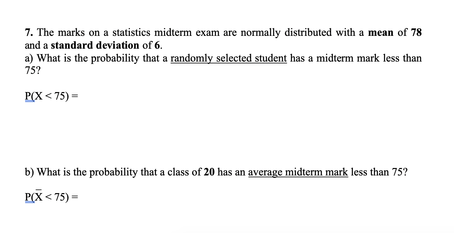 Solved a 7. The marks on a statistics midterm exam are | Chegg.com