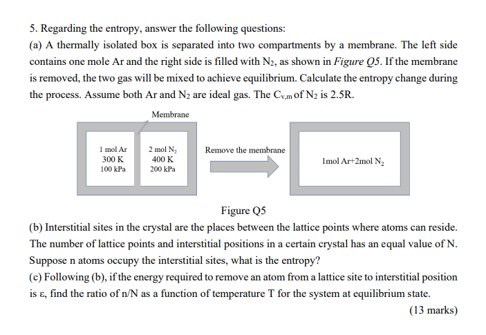 Solved 5. ﻿Regarding the entropy, answer the following | Chegg.com