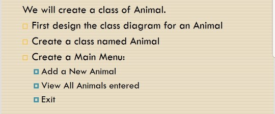 Solved We will create a class of Animal. First design the | Chegg.com