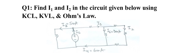 Solved Q1: Find I1 and I2 in the circuit given below using | Chegg.com