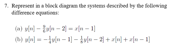 Solved 7. Represent in a block diagram the systems described | Chegg.com