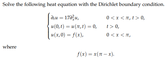 Solved Solve the following heat equation with the Dirichlet | Chegg.com