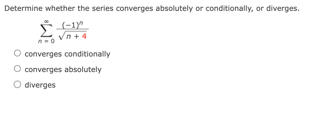 Solved Determine whether the series converges absolutely or | Chegg.com
