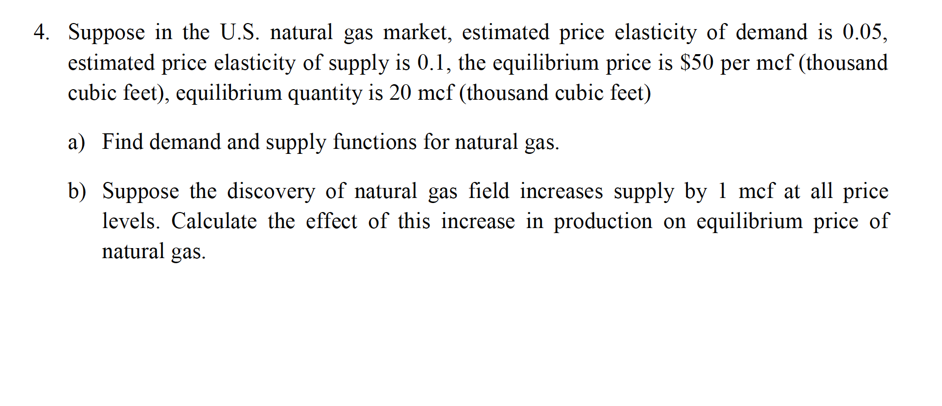 Solved 4 Suppose In The U S Natural Gas Market Estimated Chegg