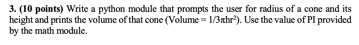 Solved 3. (10 points) Write a python module that prompts the | Chegg.com