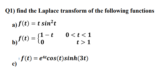 Solved Q1) find the Laplace transform of the following | Chegg.com