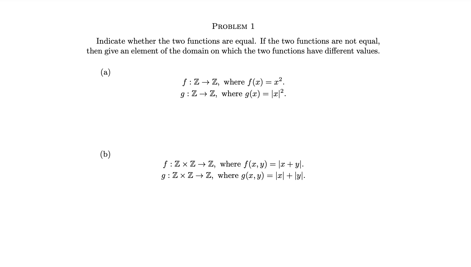 Solved Indicate whether the two functions are equal. If the | Chegg.com