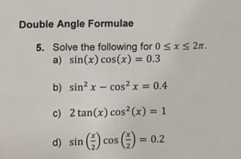 Solved Double Angle Formulae 5. Solve the following for 0
