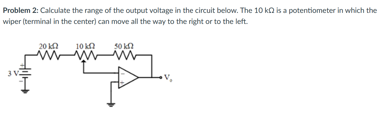 Solved Problem 2: Calculate the range of the output voltage | Chegg.com
