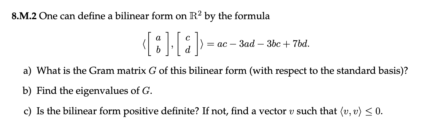 Solved 8.M.2 One can define a bilinear form on R² by the | Chegg.com