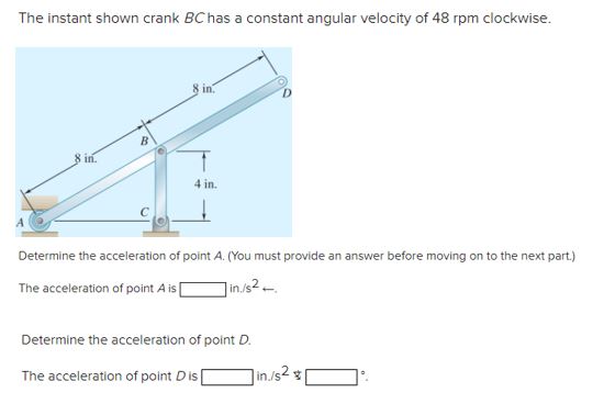 Solved The instant shown crank BC ﻿has a constant angular | Chegg.com