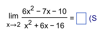 Solved limx→26x2-7x-10x2+6x-16= | Chegg.com