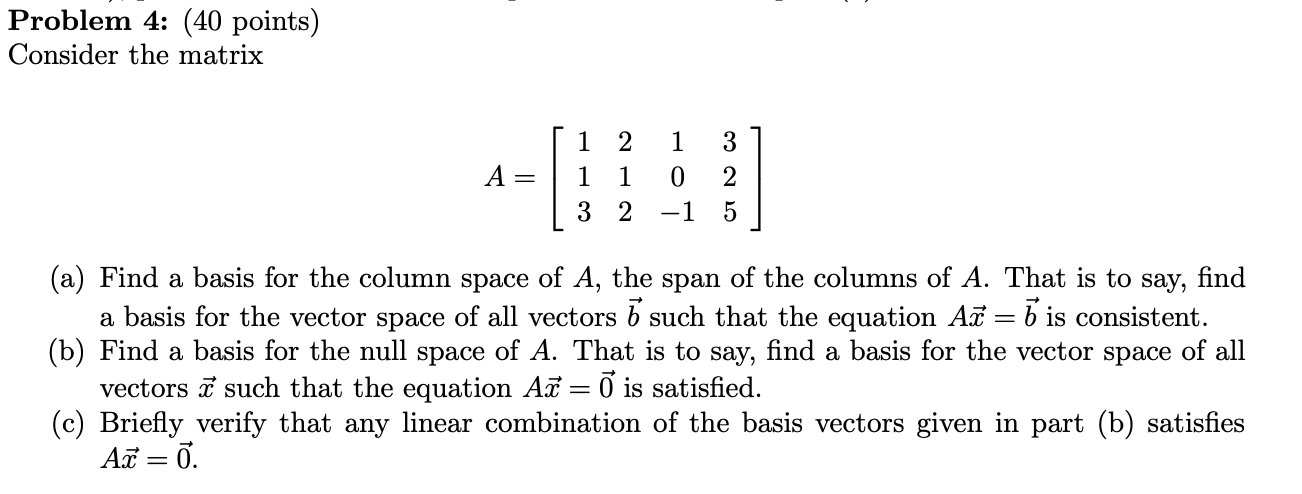 Solved Problem 4: (40 points) Consider the matrix A = [ 1 2 | Chegg.com
