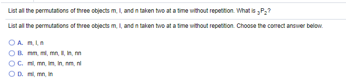 Solved List all the permutations of three objects m, I, and | Chegg.com