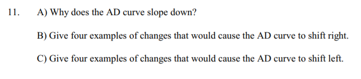 Solved I l. A) Why does the AD curve slope down? B) Give | Chegg.com