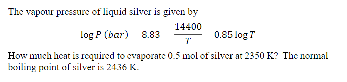 Solved The vapour pressure of liquid silver is given by | Chegg.com
