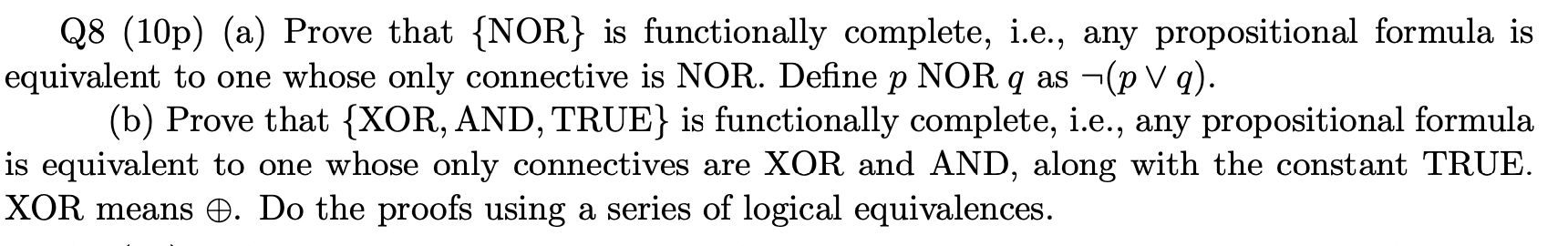 Solved Q8 (10p) (a) Prove that {NOR} is functionally | Chegg.com
