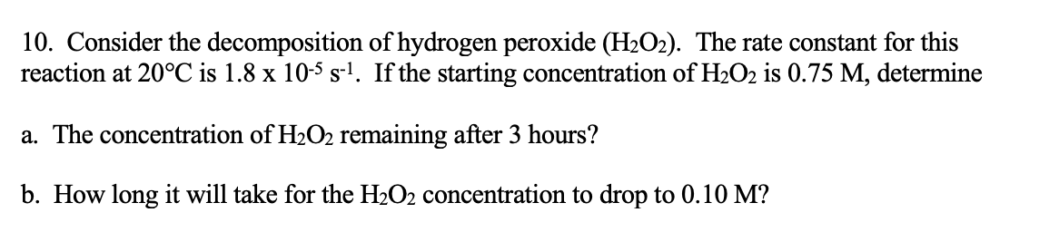 Solved 10. Consider the decomposition of hydrogen peroxide | Chegg.com