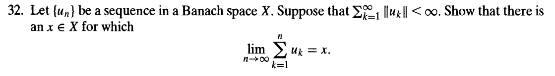 Solved a 32. Let {un} be a sequence in a Banach space X. | Chegg.com