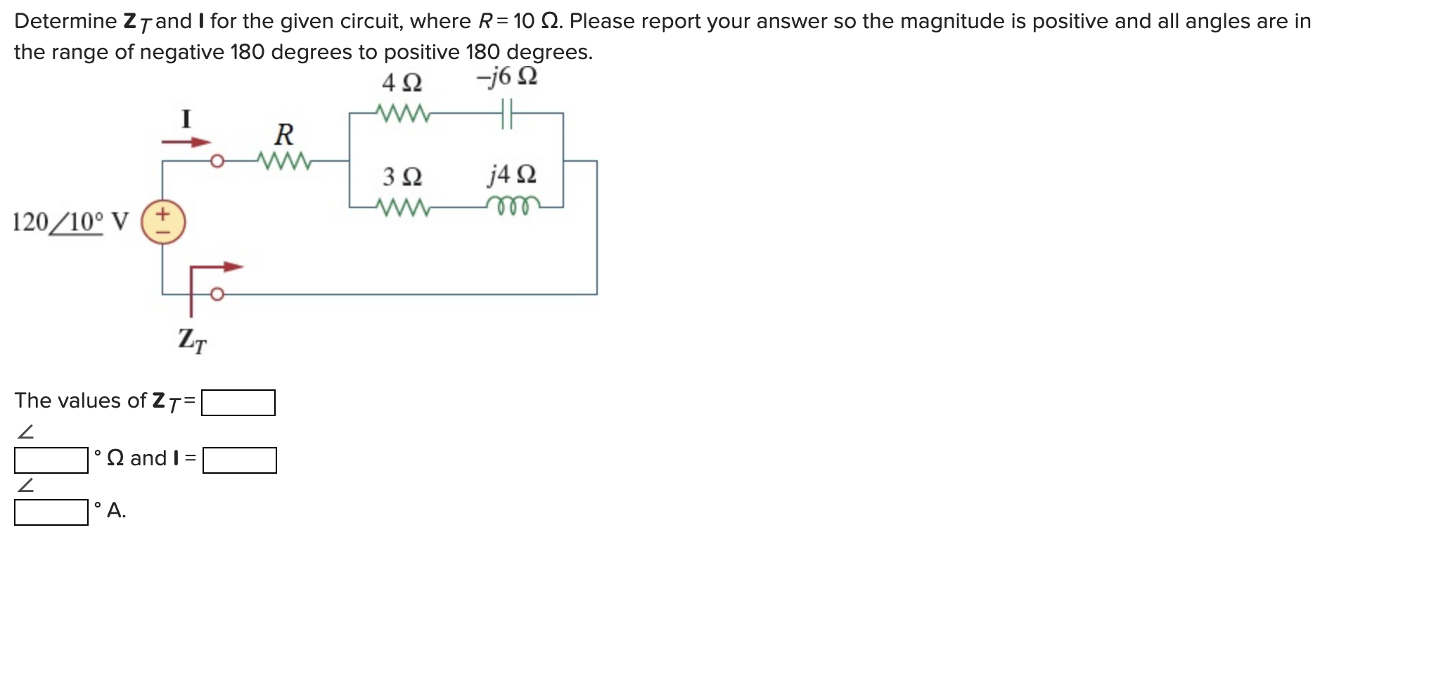 Solved Determine Zt and I for the given circuit, where R= 10 | Chegg.com