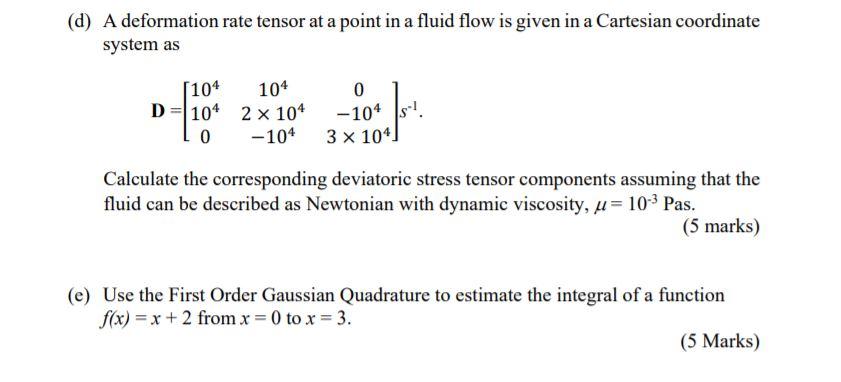 Solved (d) A deformation rate tensor at a point in a fluid | Chegg.com