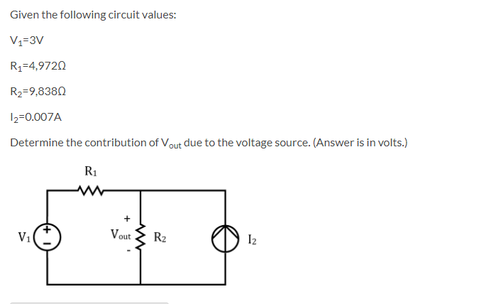 Solved Given the following circuit values: V1=3V R1=4,97202 | Chegg.com