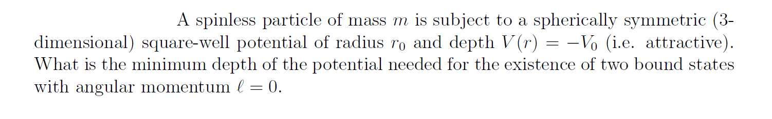 Solved A spinless particle of mass m is subject to a | Chegg.com
