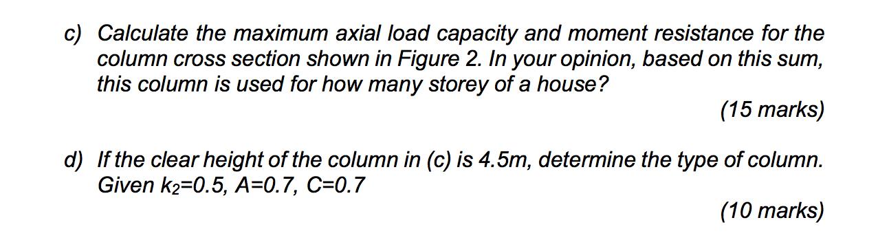 c) Calculate the maximum axial load capacity and | Chegg.com