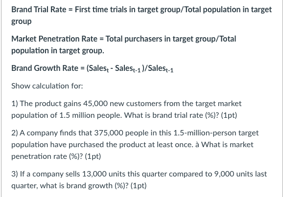 Solved Brand Trial Rate = First time trials in target | Chegg.com