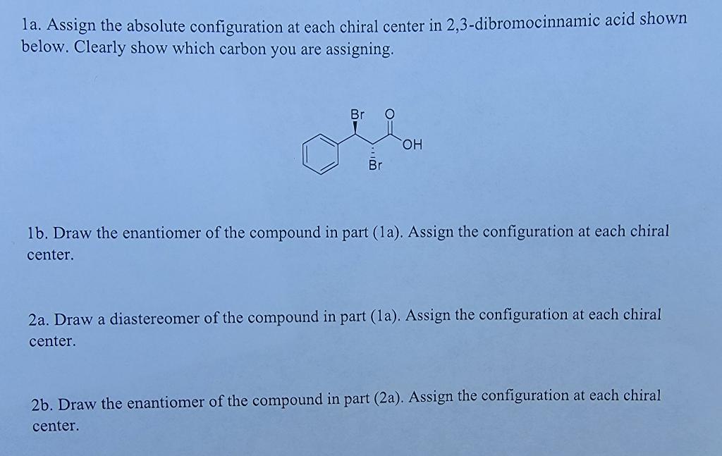 Solved 1a. Assign the absolute configuration at each chiral | Chegg.com