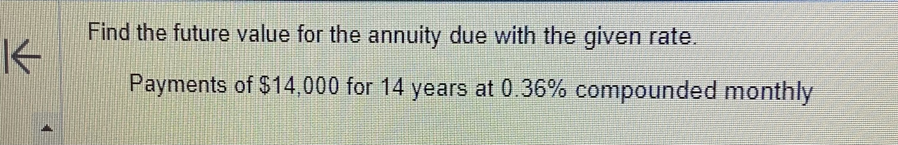 Solved Find the future value for the annuity due with the | Chegg.com