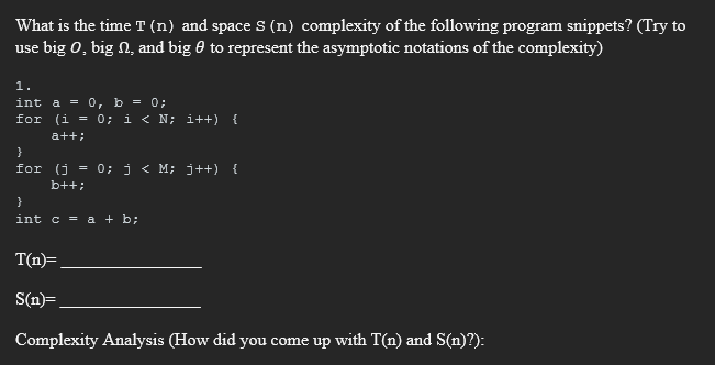 Solved What is the time T(n) and space S(n) complexity of | Chegg.com
